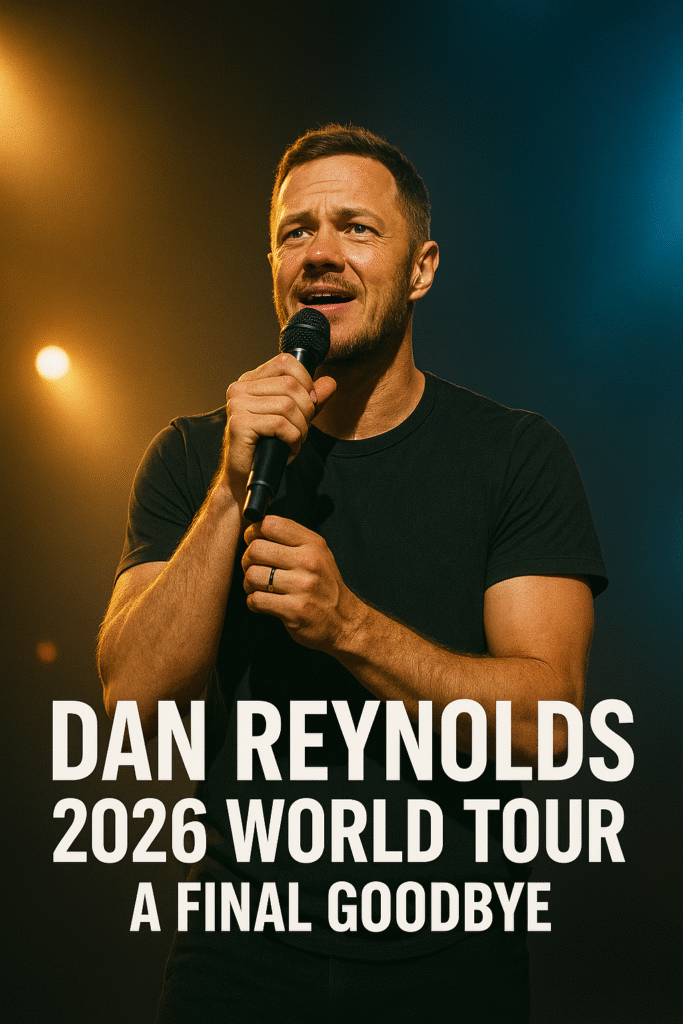 It’s Official: Dan Reynolds Announces Explosive 2026 World Tour — A ...
