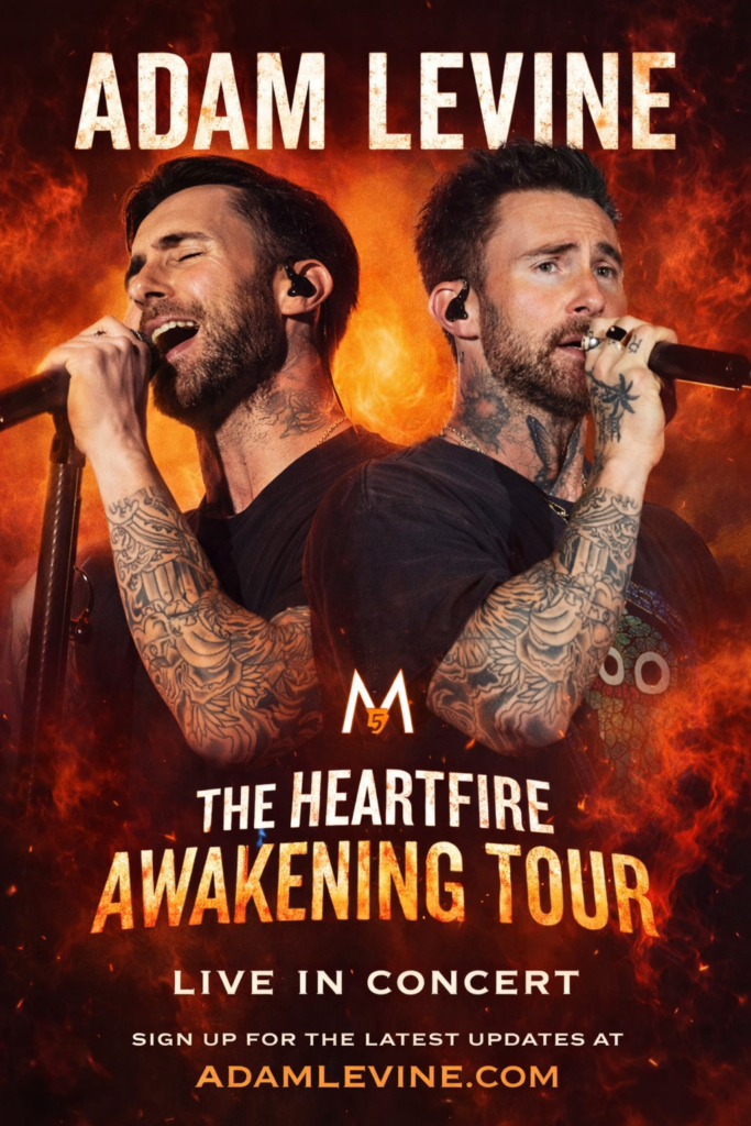 Adam Levine Breaks Away in 2026 With THE HEARTFIRE AWAKENING TOUR—Why ...